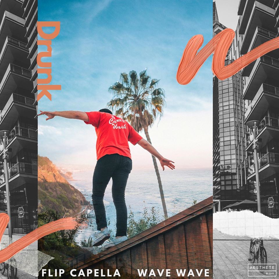 Flip Capella & Wave Wave Drop Powerful Collab "Drunk" EDMLI