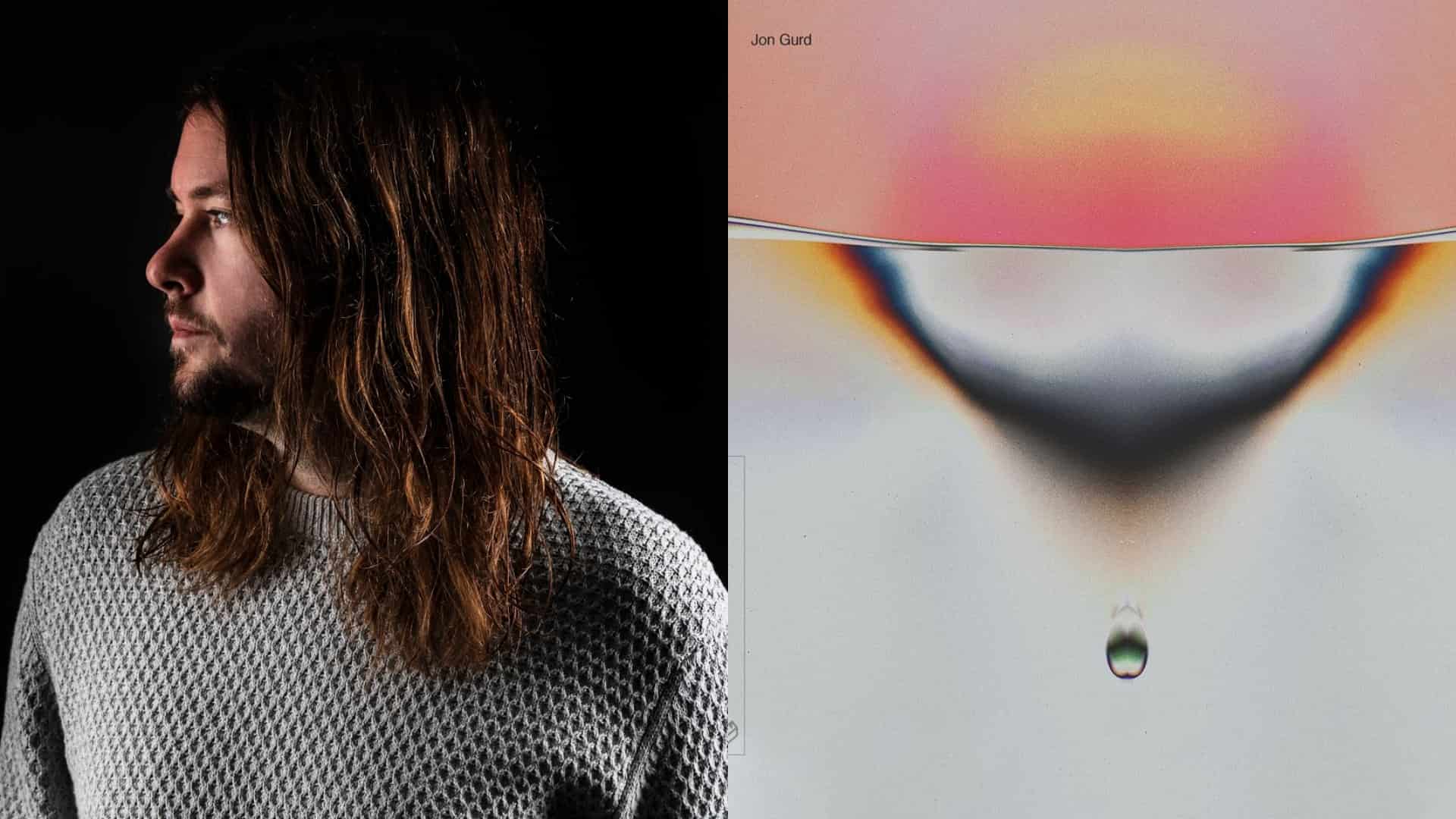 Jon Gurd Is All Set For His Anjunadeep Debut With Upcoming 10-Track LP ...